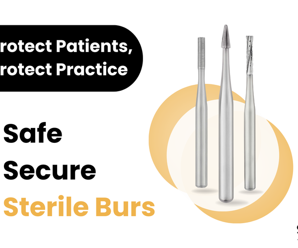 Sterile Dental Burs: The Key to Patient Safety